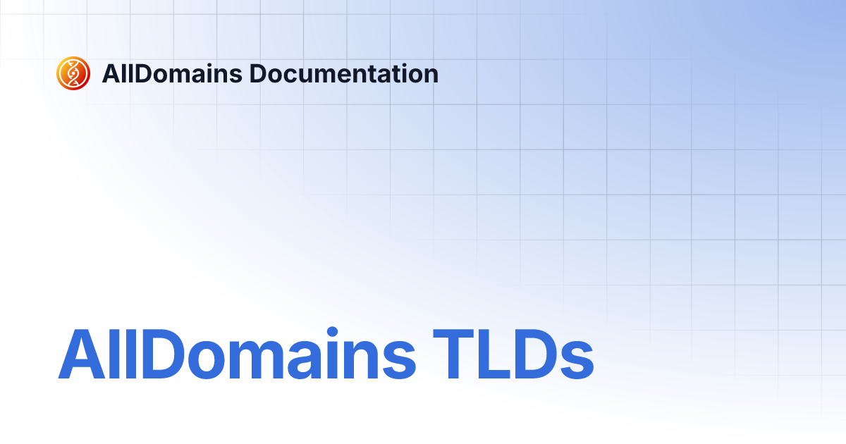 AllDomains TLDs | AllDomains Documentation
